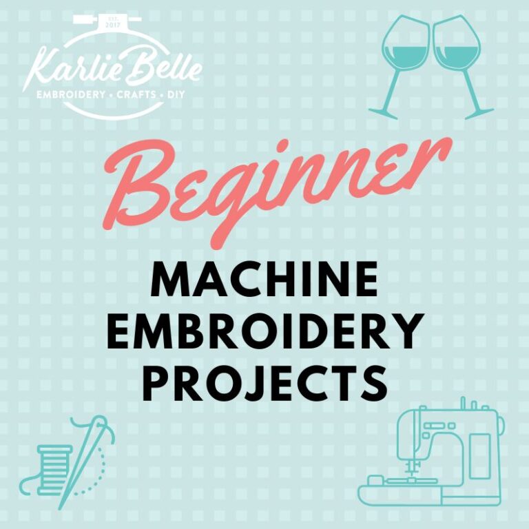 Beginner Machine Embroidery Projects - Karlie Belle